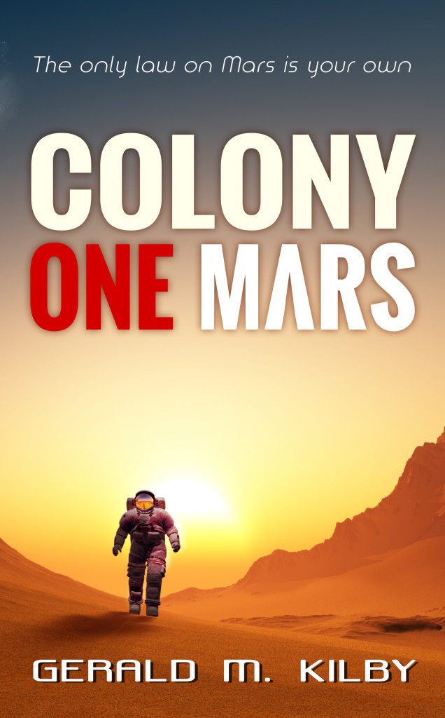 Colony One Mars by Gerald M. Kilby | Book Barbarian