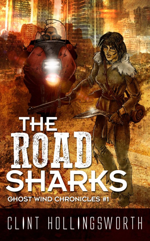 “The Road Sharks” (Ghost Wind Chronicles #1) by Clint Hollingsworth ...