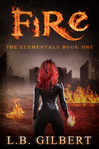 Fire: The Elementals Book One by L.B. Gilbert | Book Barbarian
