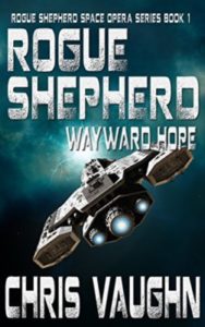 ROGUE SHEPHERD: WAYWARD HOPE by Chris Vaughn | Book Barbarian