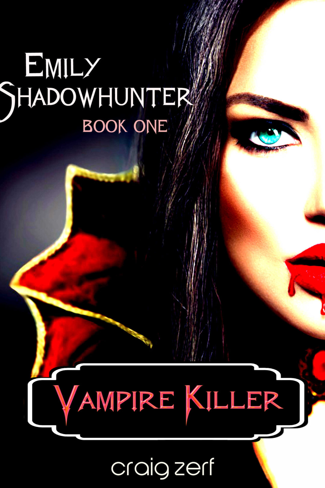 Emily Shadowhunter – Book 1: Vampire Killer by Craig Zerf | Book Barbarian