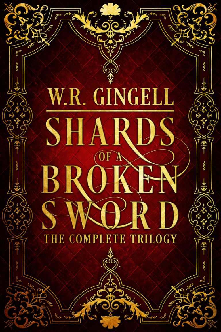 Shards of a Broken Sword: The Complete Trilogy by W.R. Gingell | Book ...