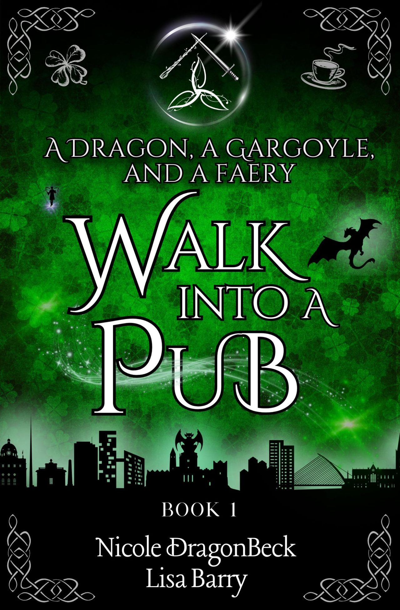A Dragon, a Gargoyle, and a Faery Walk into a Pub by Lisa Barry and ...