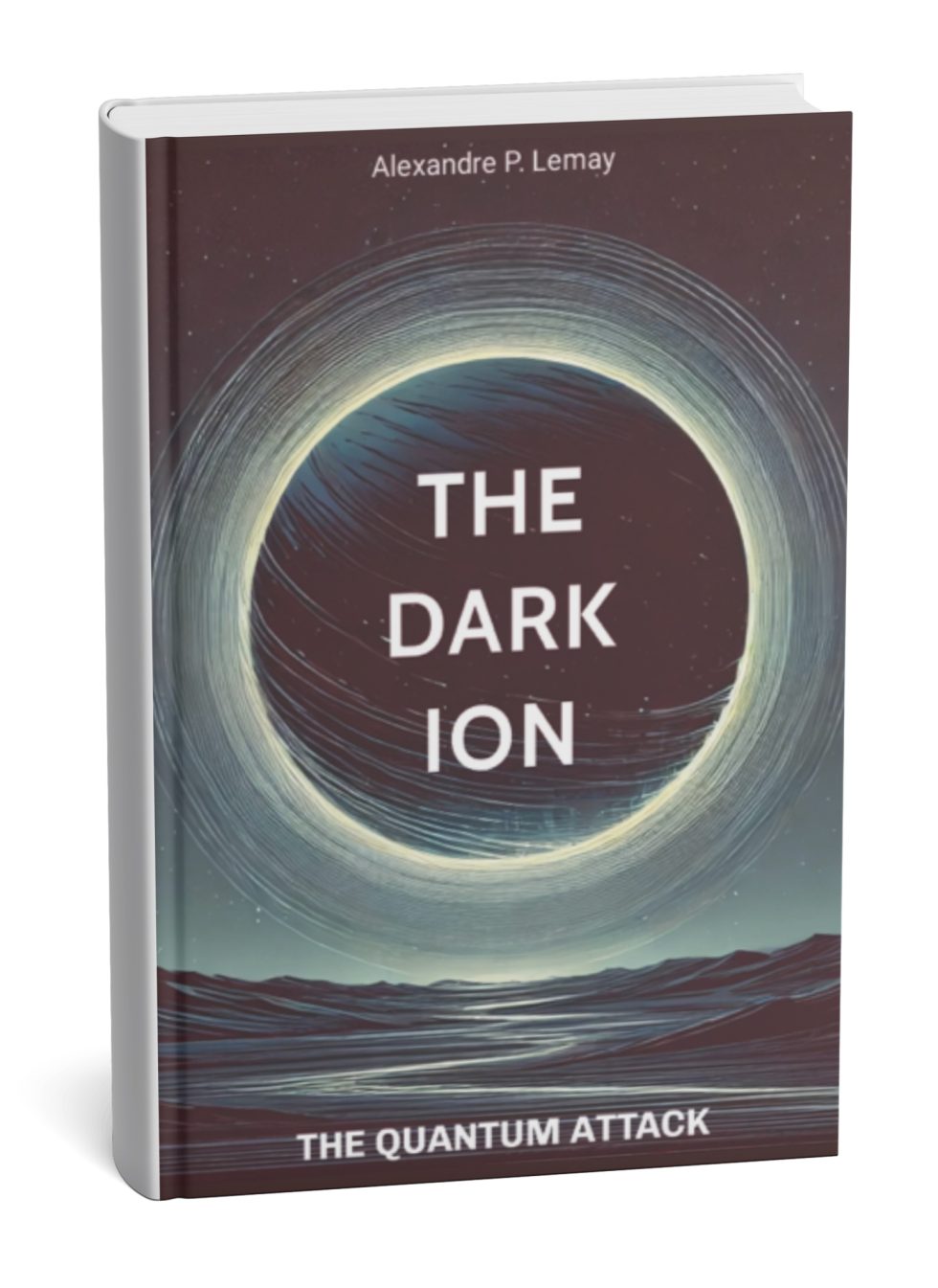 The Dark Ion – The Quantum attack by Alexandre P. Lemay | Book Barbarian
