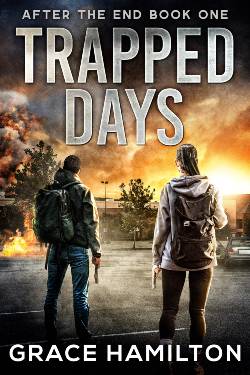 Trapped Days: A Post-Apocalyptic Survival Thriller by Grace Hamilton ...